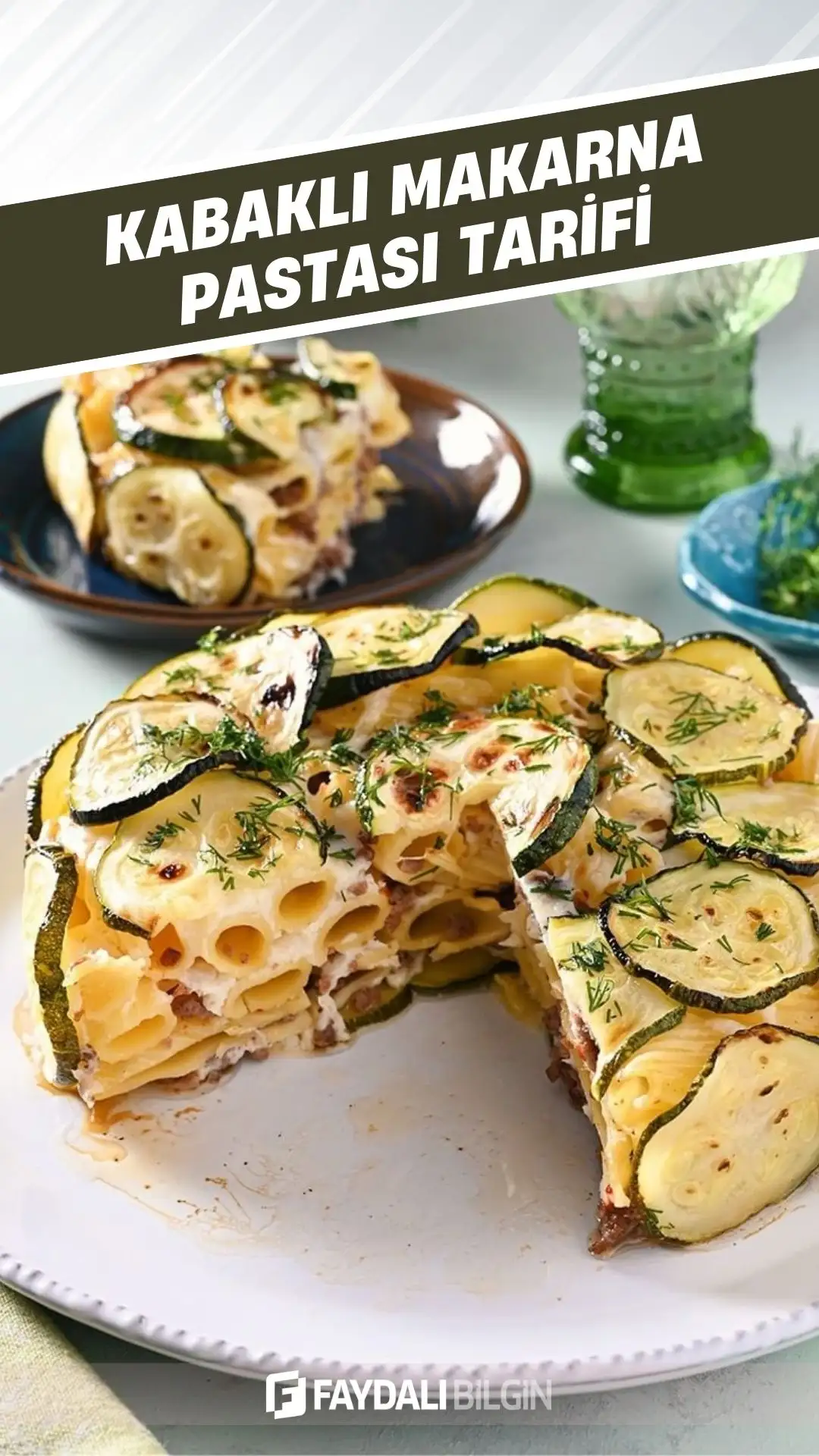 Kabaklı Makarna Pastası Tarifi - Faydalı Bilgin